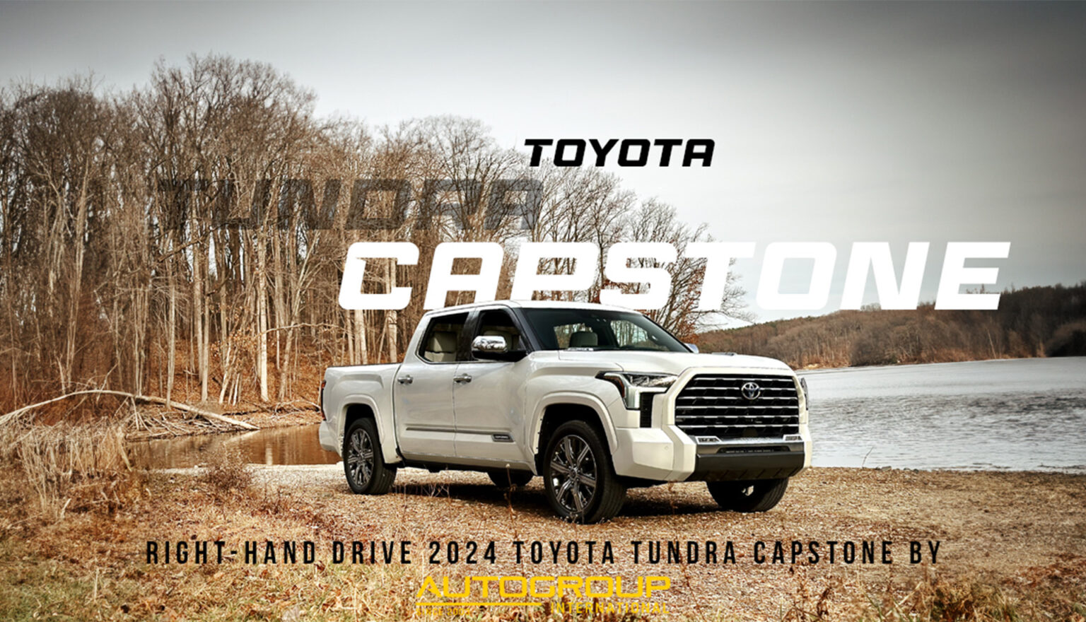 Introducing the Toyota Tundra Capstone in Right Hand Drive - Autogroup ...